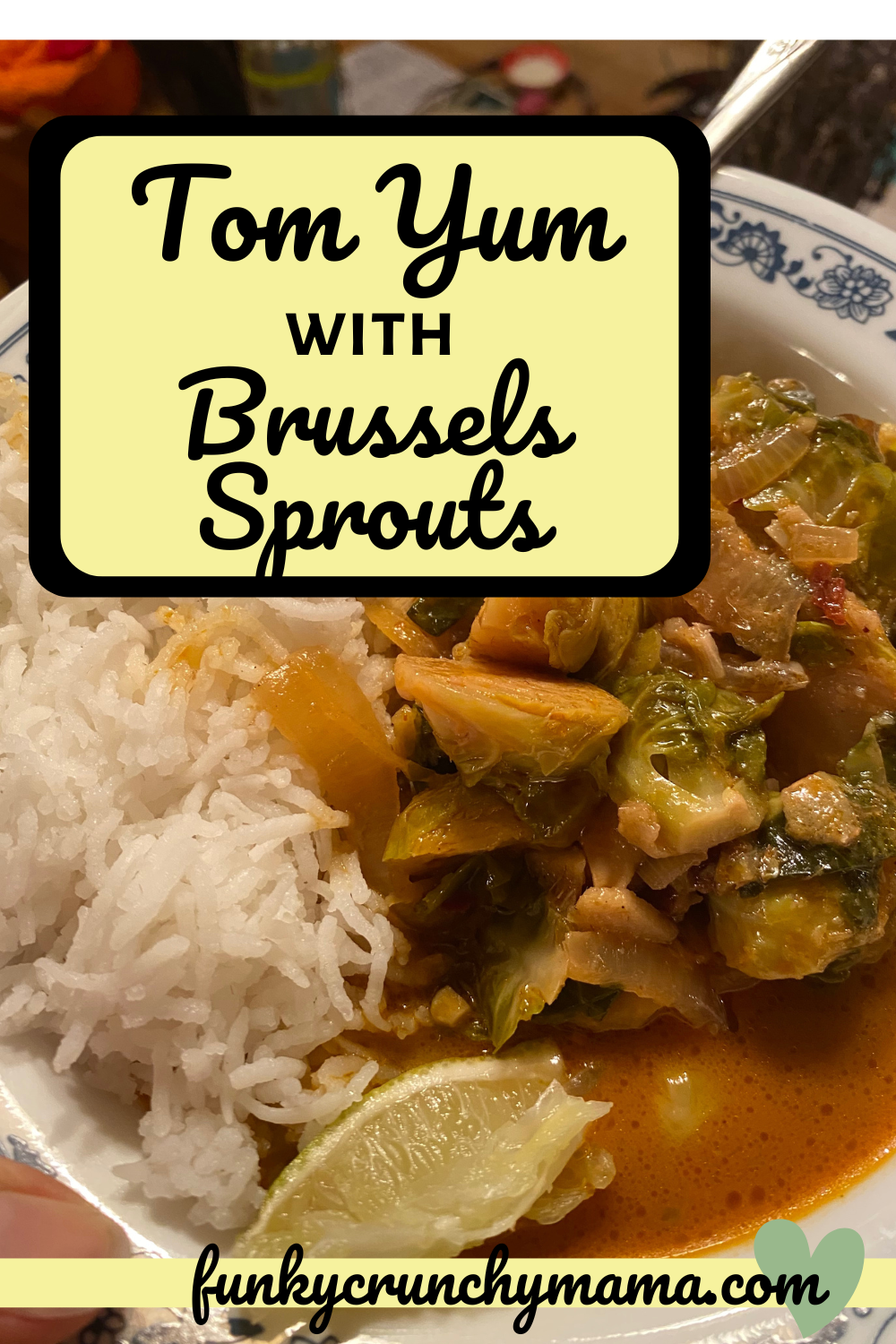 Tom Yum with Brussels Sprouts